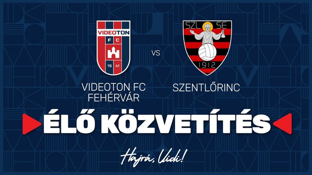 Videoton FC Fehérvár - Szentlőrinc élő közvetítés | Videoton FC Fehérvár
