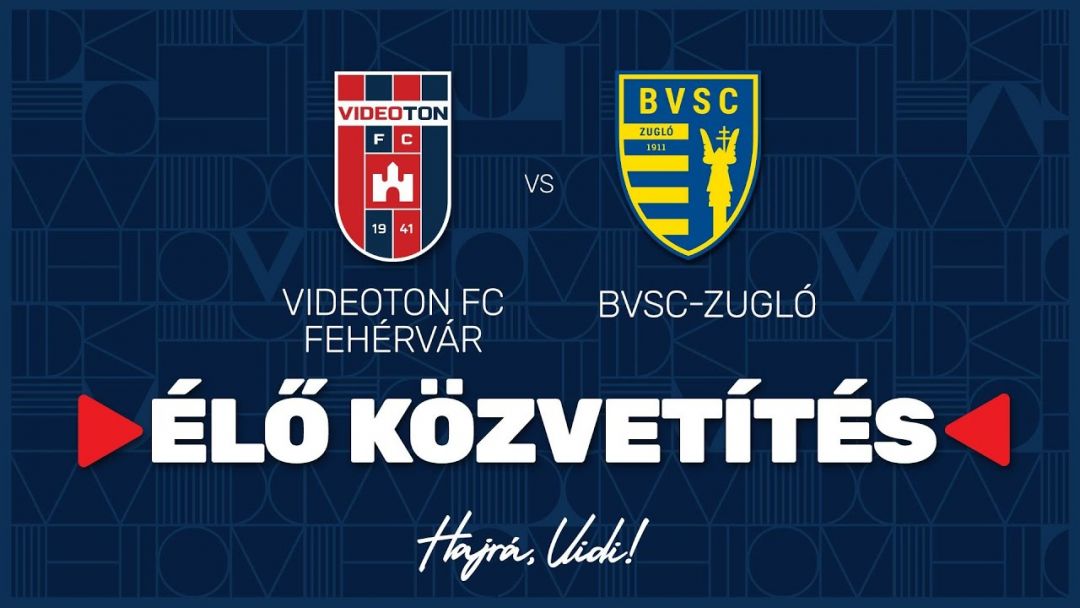 Videoton FC Fehérvár - BVSC-Zugló élő közvetítés | Videoton FC Fehérvár